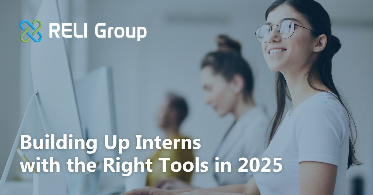 Intern Insider: Building Up Interns with the Right Tools in 2025 | RELI ...