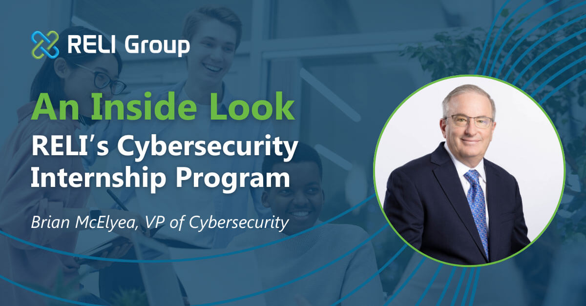 Intern Insider: An Inside Look at RELI’s Cybersecurity Internship Program | RELI Group Inc.