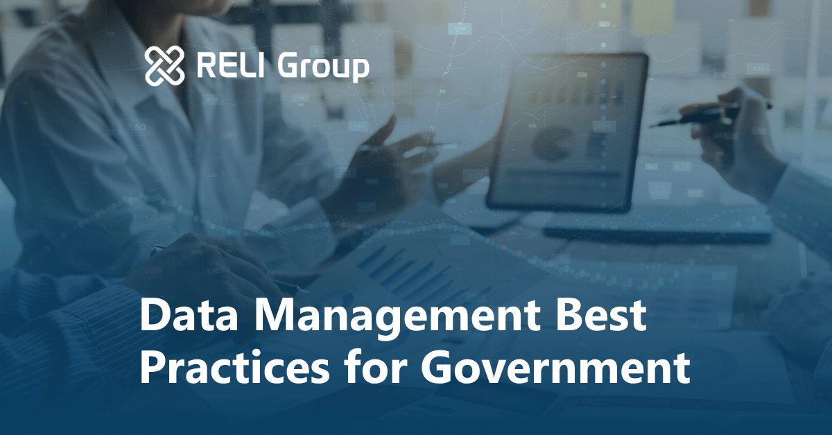 Data Management Best Practices for Government | RELI Group Inc.
